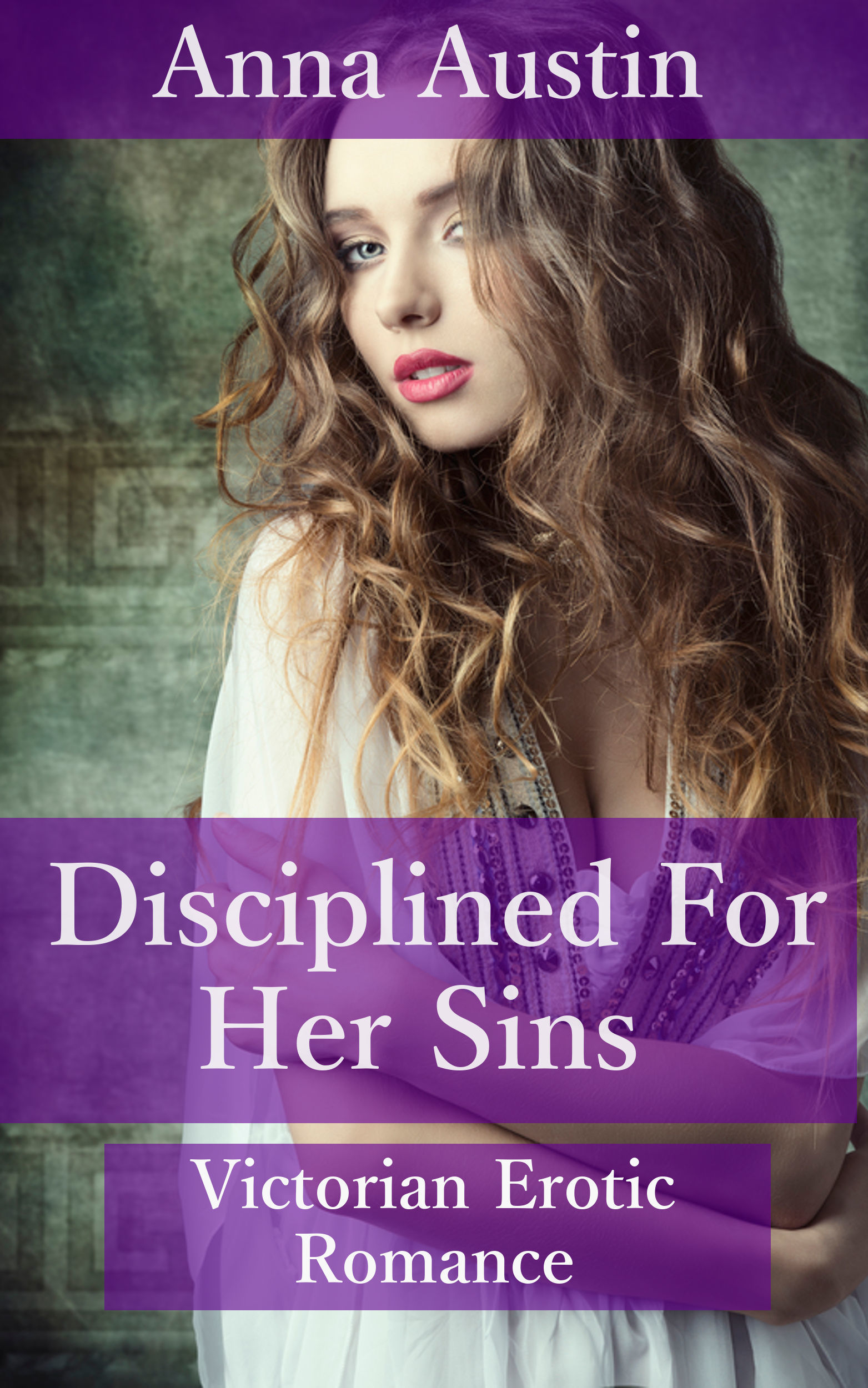 Disciplined For Her Sins by Anna Austin | Goodreads