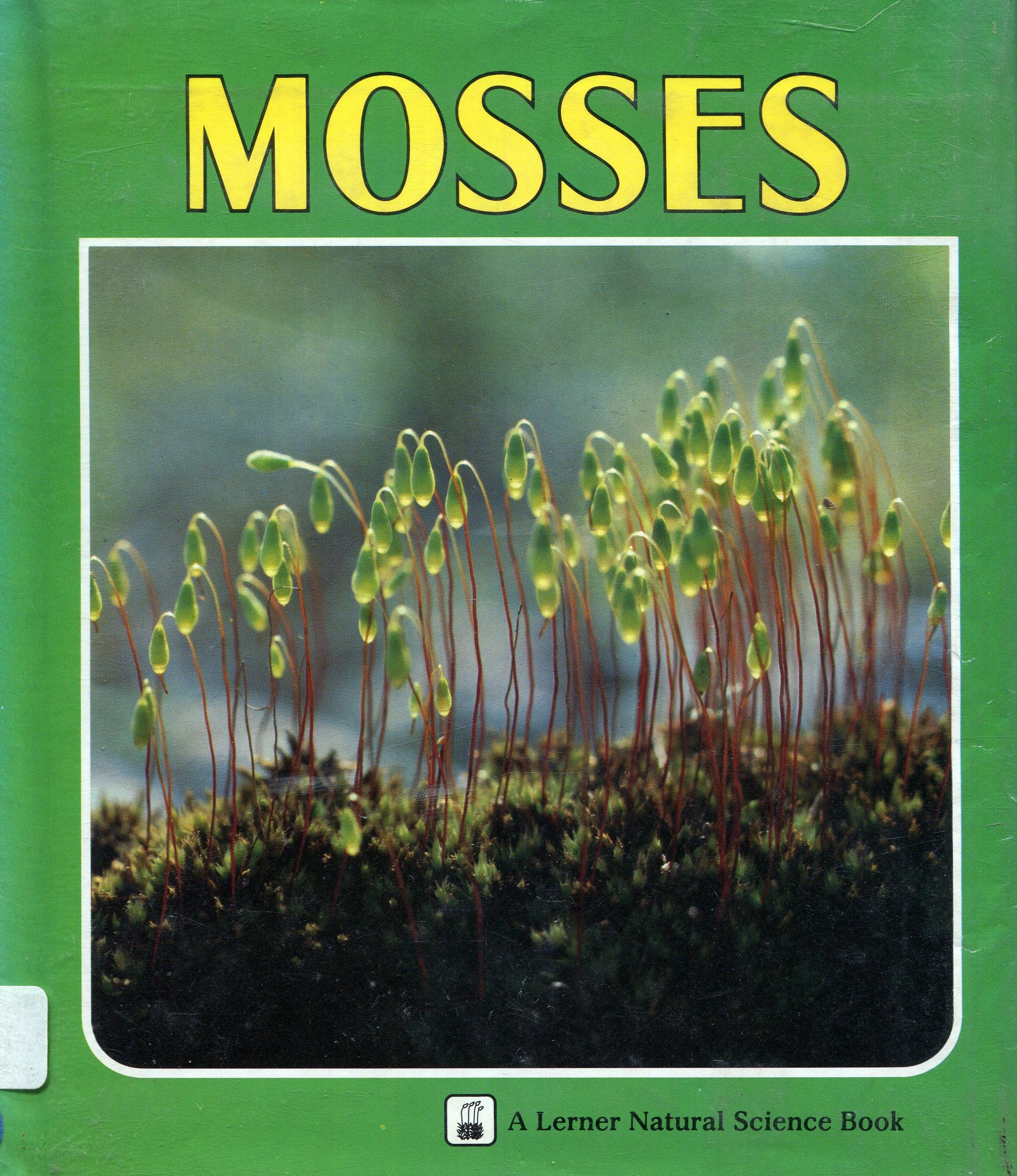 Mosses (Lerner Natural Science Book) by Sylvia A. Johnson | Goodreads