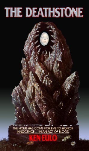 The Deathstone (Stone Trilogy Book 3) by Ken Eulo | Goodreads