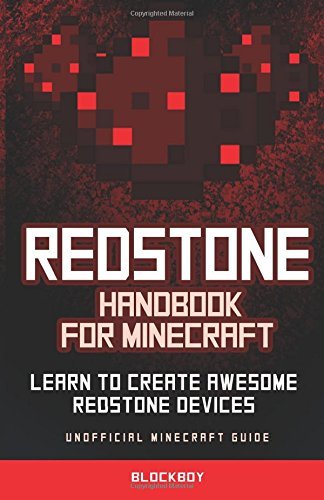 Redstone Handbook for Minecraft: Learn to Create Awesome Redstone ...
