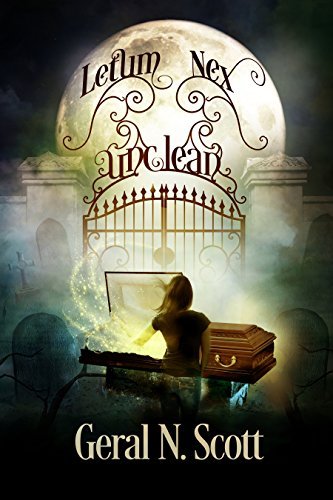 Letum Nex Unclean by Geral N. Scott | Goodreads