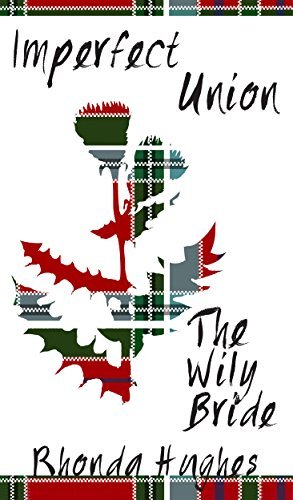Imperfect Union: The Wily Bride by Rhonda Hughes | Goodreads