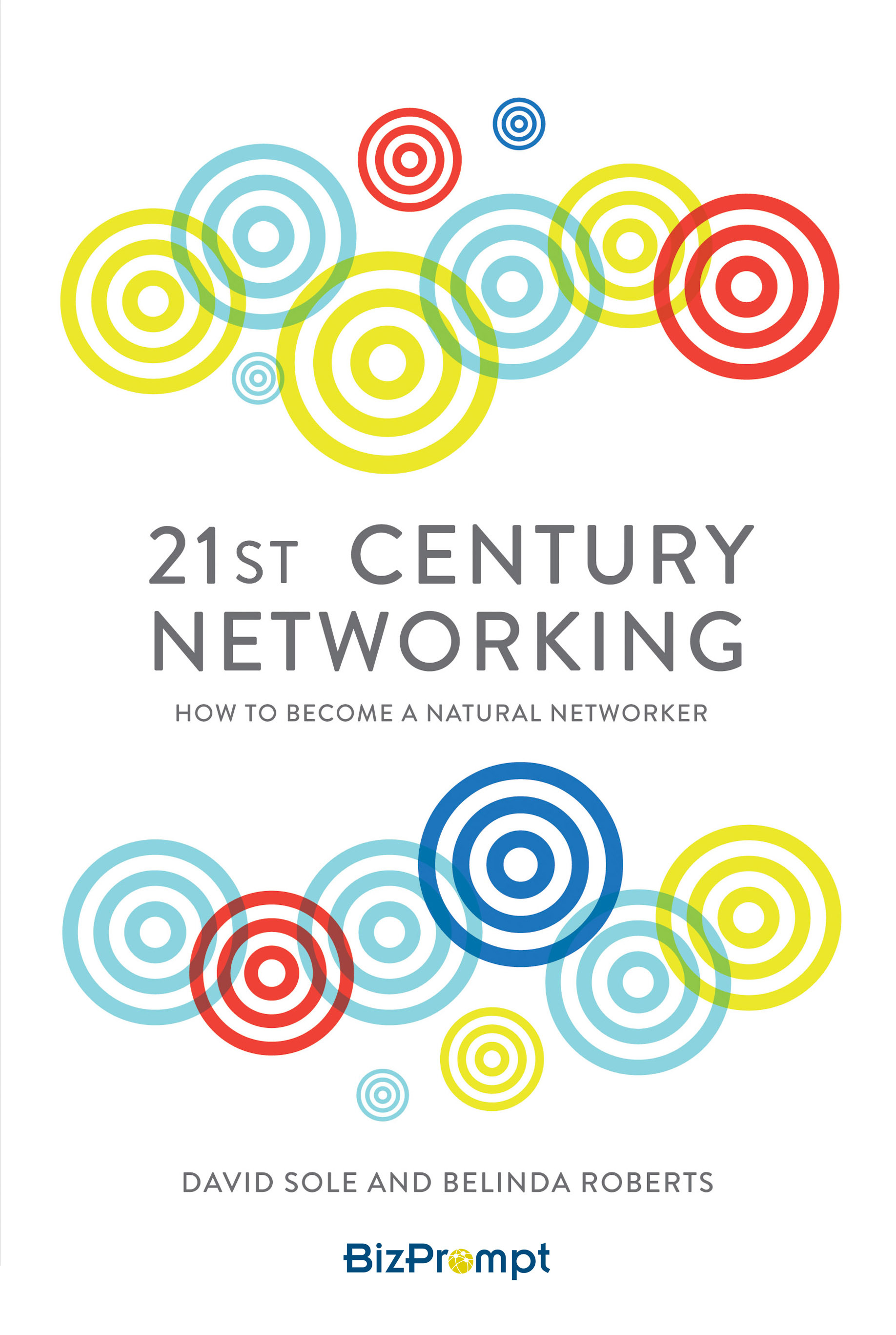 21st-Century Networking: How to Become a Natural Networker by David ...