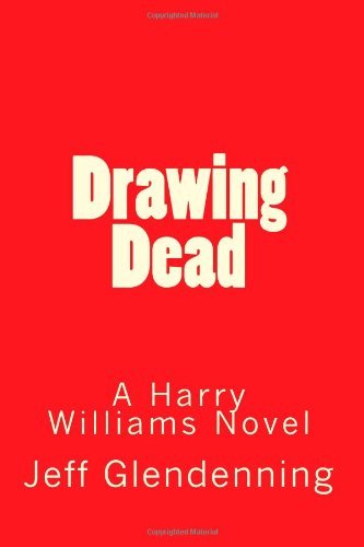 Drawing Dead by Jeff Glendenning | Goodreads