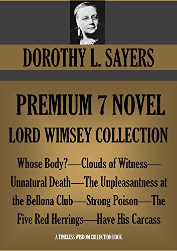 Premium Lord Wimsey 7 Novel Collection: Whose Body? / Clouds of Witness ...