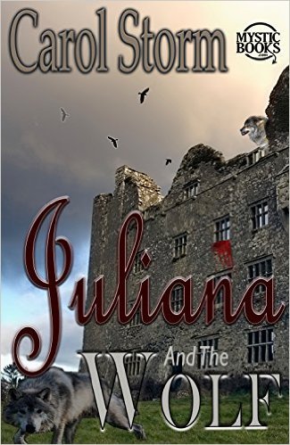 Juliana and the Wolf by Carol Storm | Goodreads