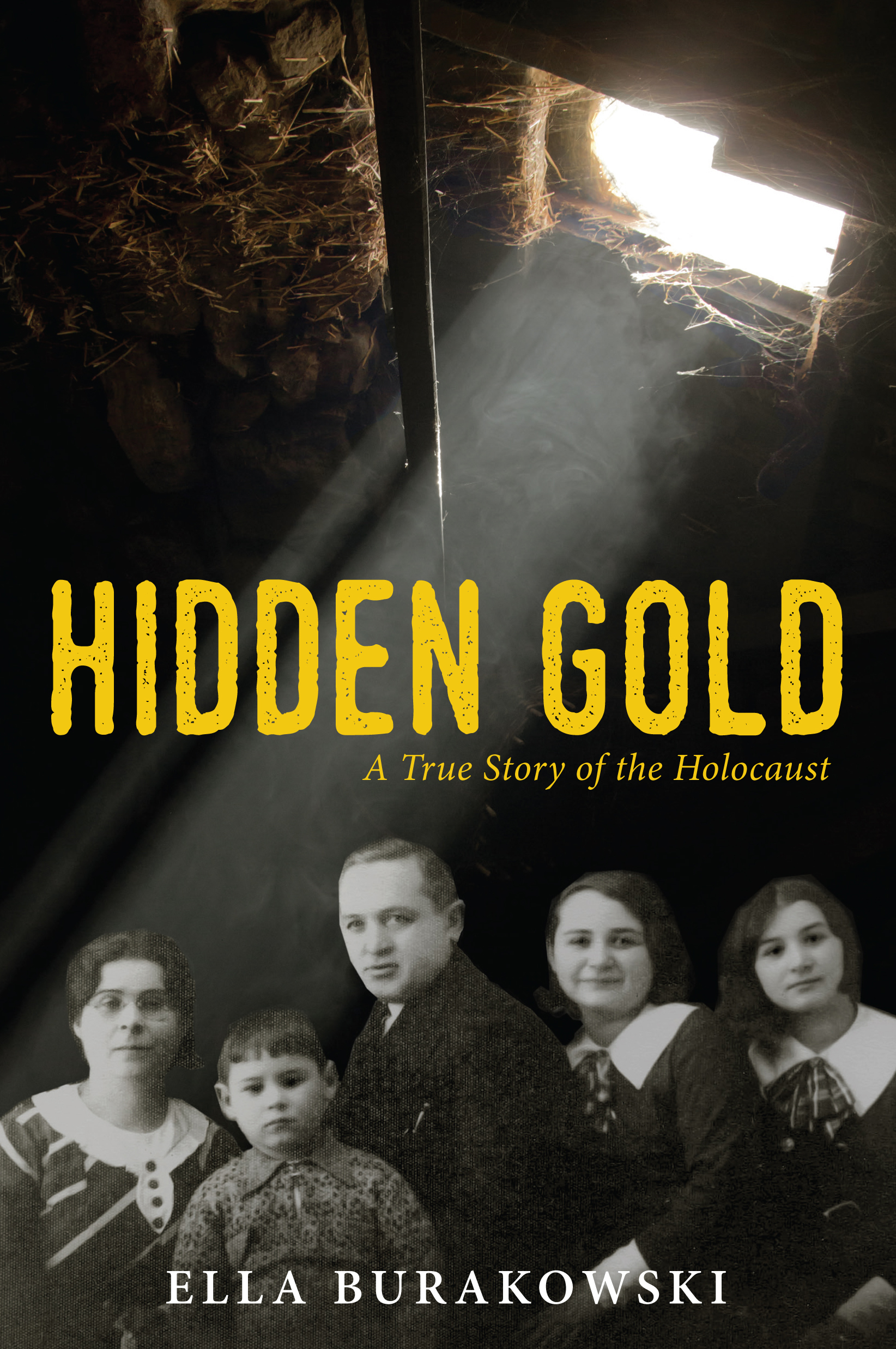 Hidden Gold: A True Story of the Holocaust by Ella Burakowski | Goodreads