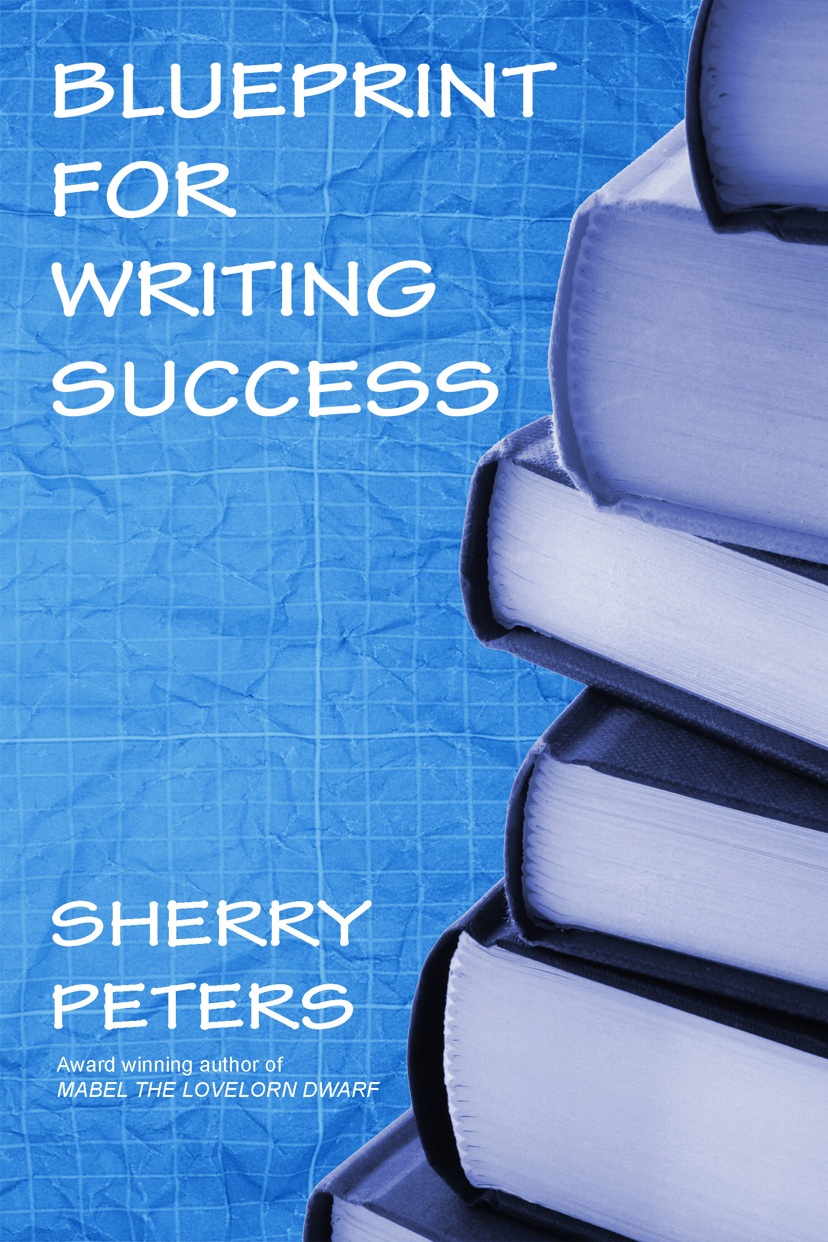 Blueprint for Writing Success by Sherry Peters | Goodreads