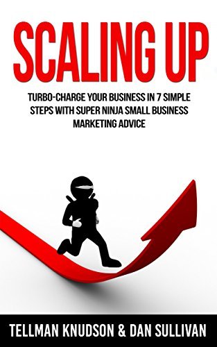Marketing: Scaling Up: Turbo-Charge Your Business in 7 Simple Steps ...