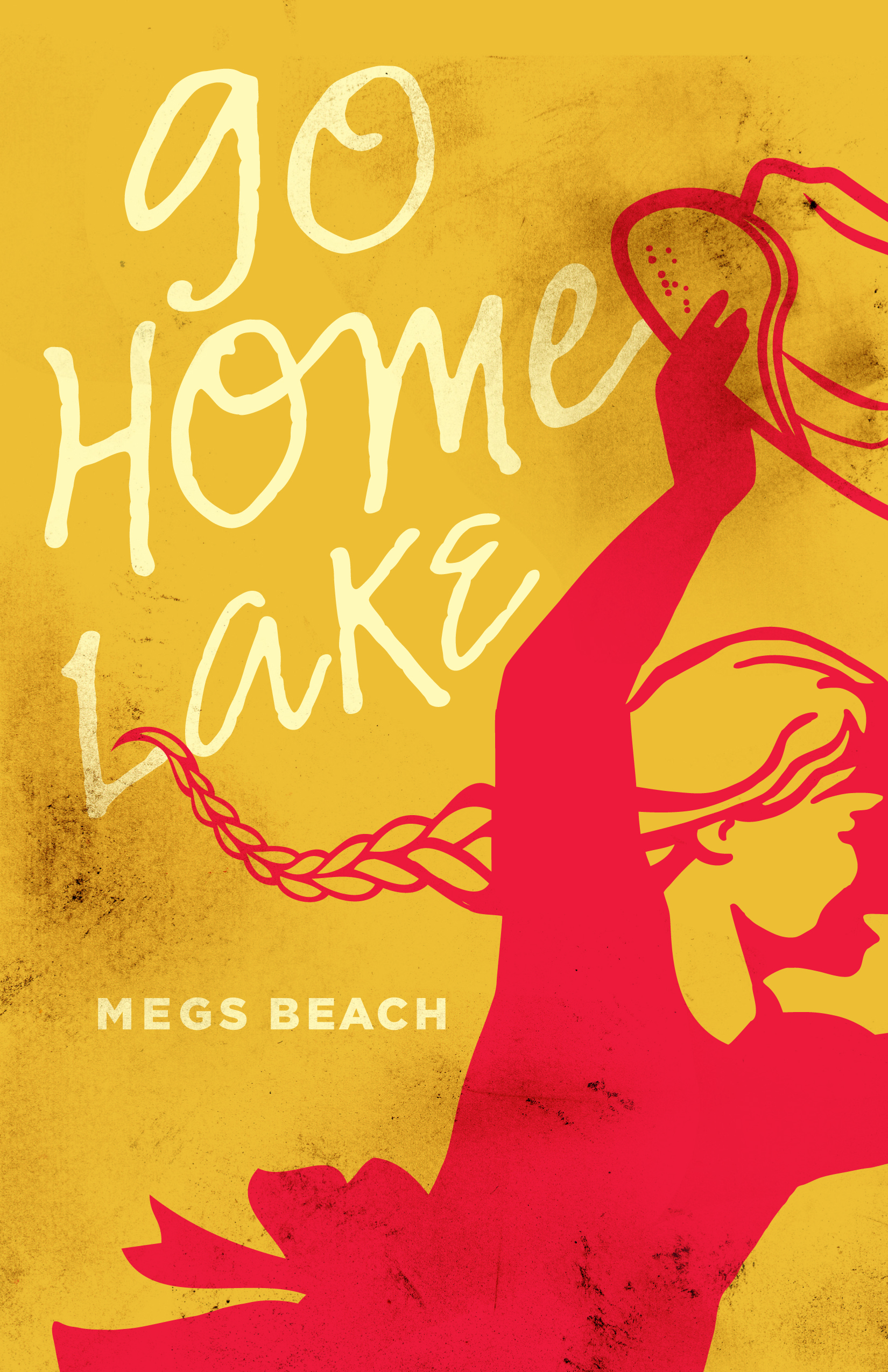 Go Home Lake by Megs Beach | Goodreads