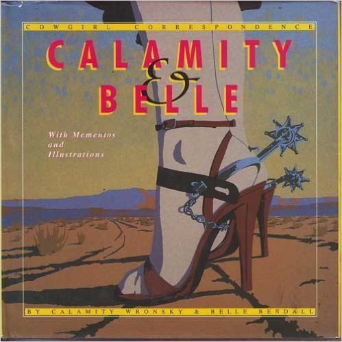 Calamity & Belle (Cowgirl Correspondence) by Calamity Wronsky | Goodreads