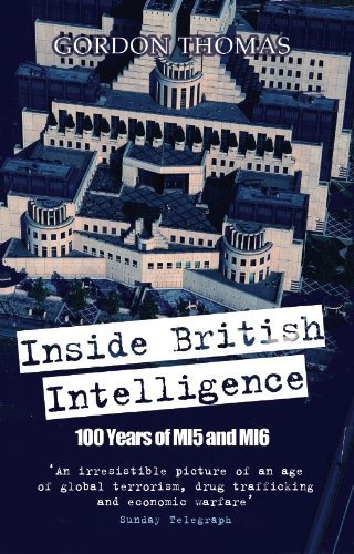Inside British Intelligence: 100 Years of MI5 and MI6 by Gordon Thomas | Goodreads