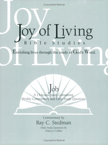 Job (Joy of Living Bible Studies) by Ray C. Stedman | Goodreads