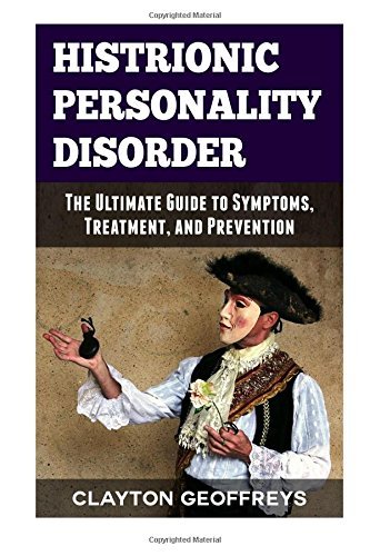 Histrionic Quotes Cluster B Personality Disorders Symptoms, Causes And