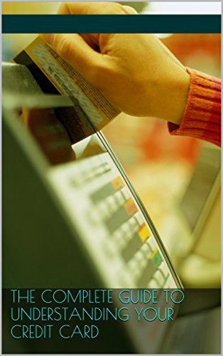 Beginners Guide to Understanding Your Credit Card by C.M. Kemper ...