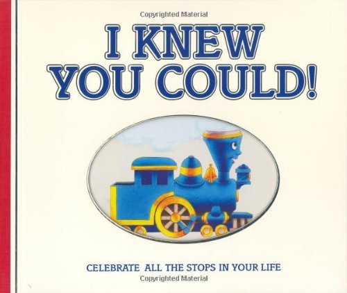 I Knew You Could!: Celebrate All the Stops in Your Life by Craig ...
