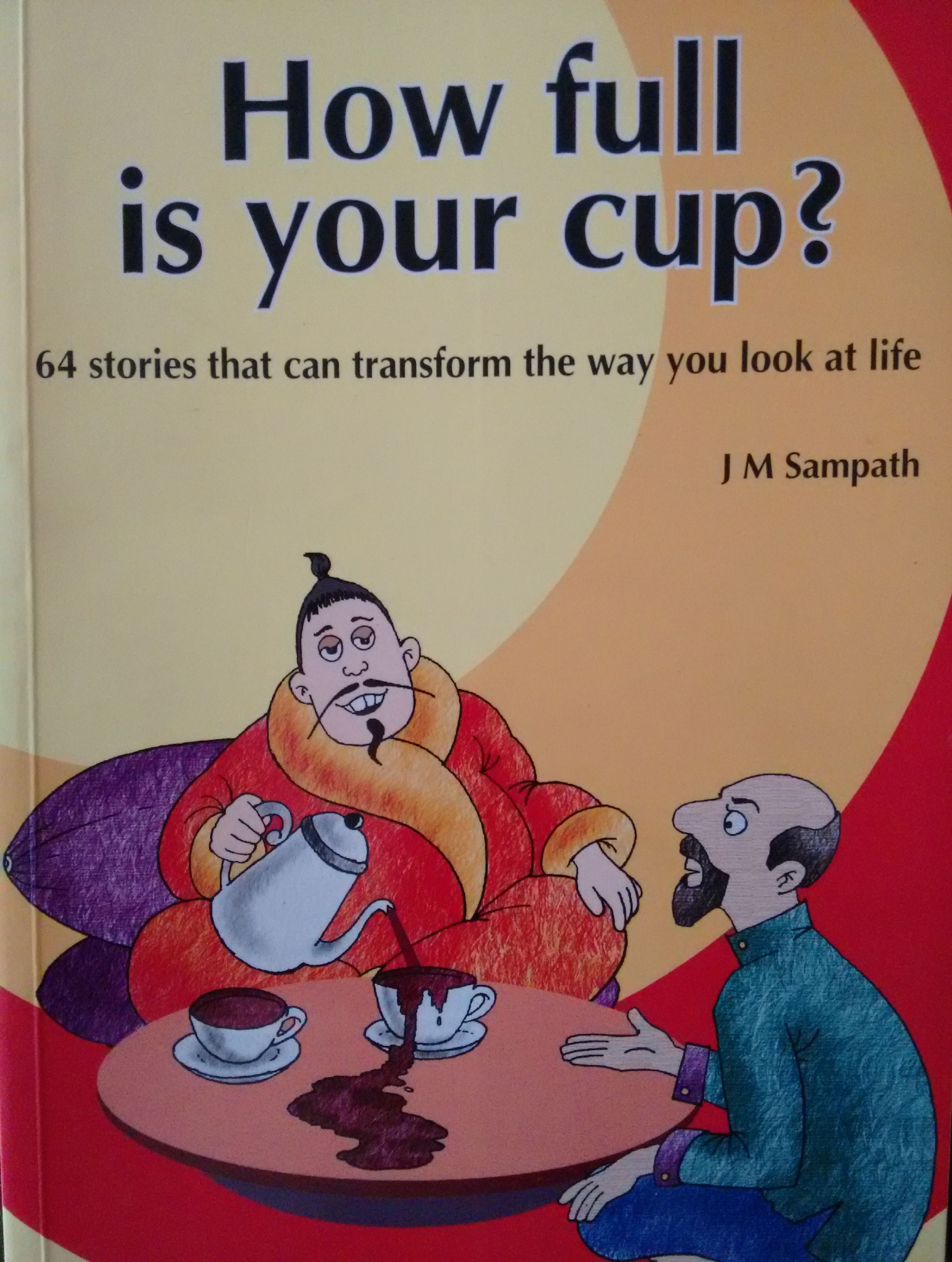 How full is your cup? 64 stories that can transform the way you look at ...