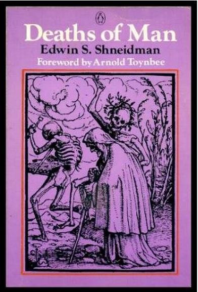 Deaths of Man by Edwin S. Shneidman | Goodreads