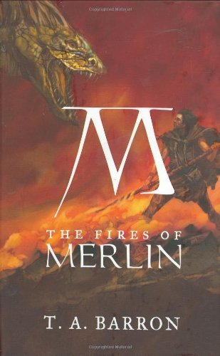 The Fires of Merlin by T.A. Barron | Goodreads