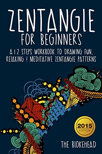 Zentangle For Beginners: A 12 Steps Workbook To Drawing Fun, Relaxing ...