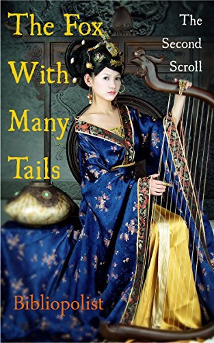The Fox With Many Tails: The Second Scroll by Bibliopolist | Goodreads
