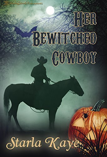Her Bewitched Cowboy by Starla Kaye | Goodreads