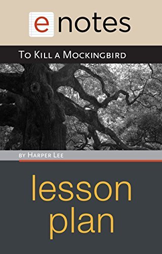 To Kill a Mockingbird Lesson Plan by eNotes | Goodreads