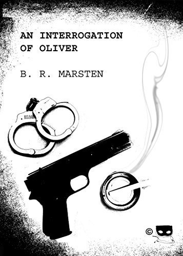 An Interrogation of Oliver by B.R. Marsten | Goodreads