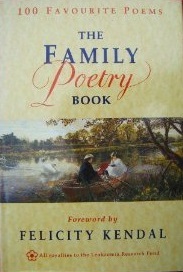 Family Poetry Book: 100 Favourite Poems by Felicity Kendal | Goodreads