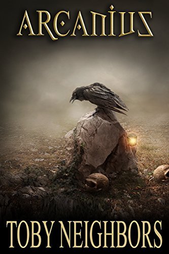Arcanius (Avondale, #4) by Toby Neighbors | Goodreads