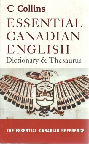 Collins essential Canadian English dictionary & thesaurus by Lorna ...