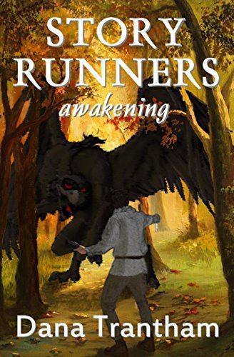 Story Runners: Awakening by Dana Trantham | Goodreads