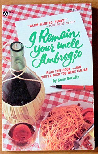 I Remain, Your Uncle Ambrogio by Gene Horwitz | Goodreads
