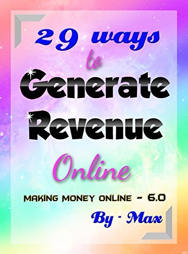 29 ways to generate revenue online (Making money onlie Book 6) by Max ...