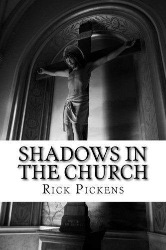 Shadows in the Church by Ricky Pickens | Goodreads