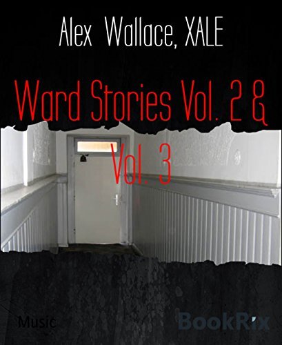 Ward Stories Vol. 2 & Vol. 3 by Alex Wallace | Goodreads