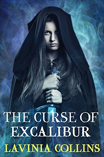 The Curse of Excalibur (Morgan Trilogy, #2) by Lavinia Collins | Goodreads