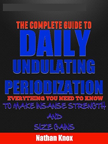 Daily Undulating Periodization by Nathan Knox | Goodreads