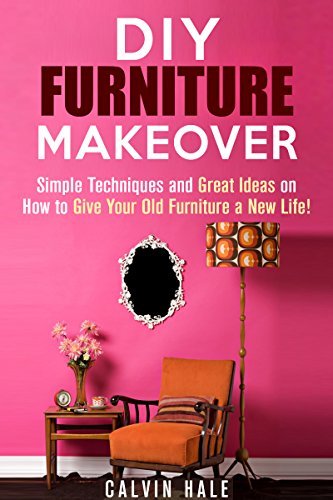 DIY Furniture Makeover: Simple Techniques and Great Ideas on How to ...