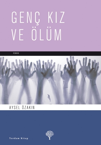 Genç Kız ve Ölüm by Aysel Özakın Ingham | Goodreads