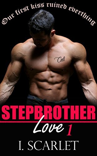 STEPBROTHER Love 1 by I. Scarlet | Goodreads