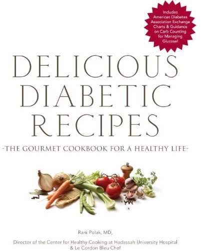 Delicious Diabetic Recipes: The Gourmet Cookbook for a Healthy Life by ...