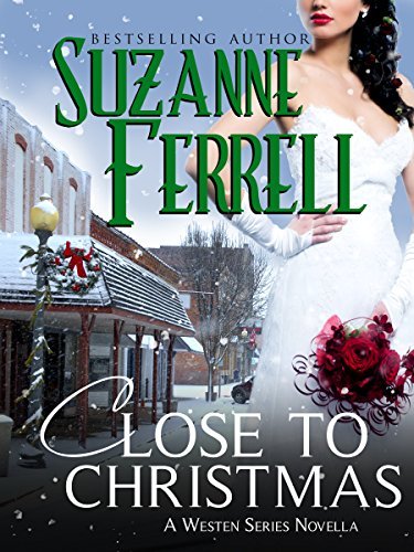 Close to Christmas by Suzanne Ferrell | Goodreads