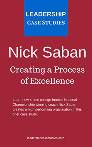The Management Ideas of Nick Saban: A Leadership Case Study of the ...