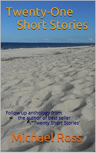 Twenty-One Short Stories by Michael Ross | Goodreads
