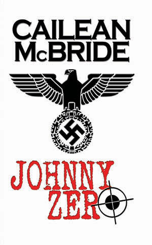 Johnny Zero by Cailean McBride | Goodreads