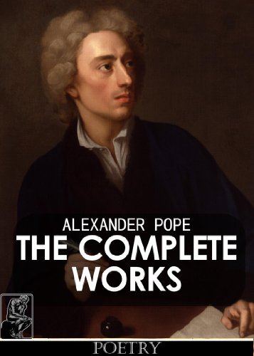 The Complete Works Of Alexander Pope [Annotated] by Alexander Pope ...