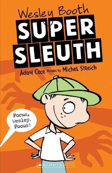 Wesley Booth Super Sleuth by Adam Cece | Goodreads
