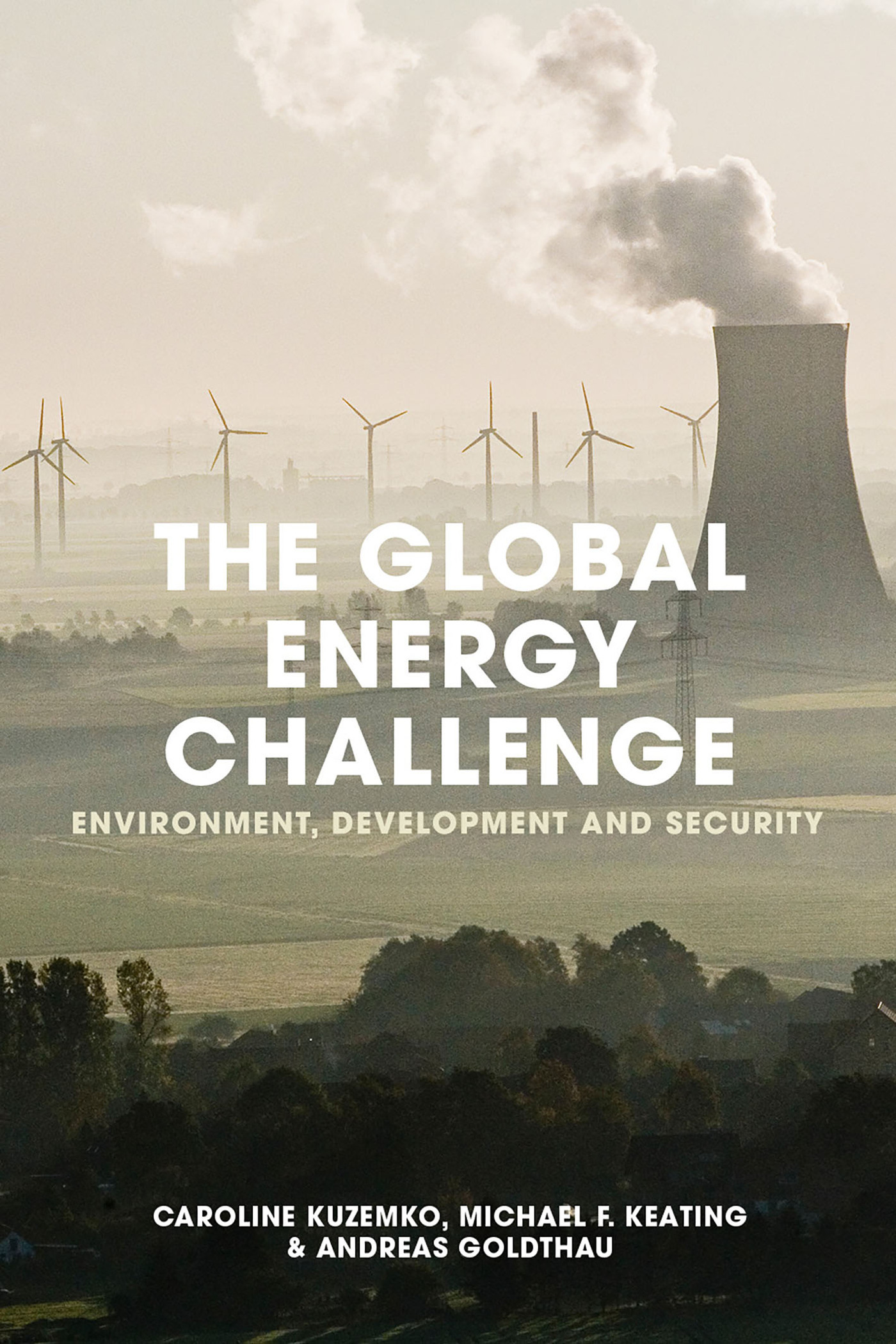 The Global Energy Challenge: Environment, Development and Security by ...