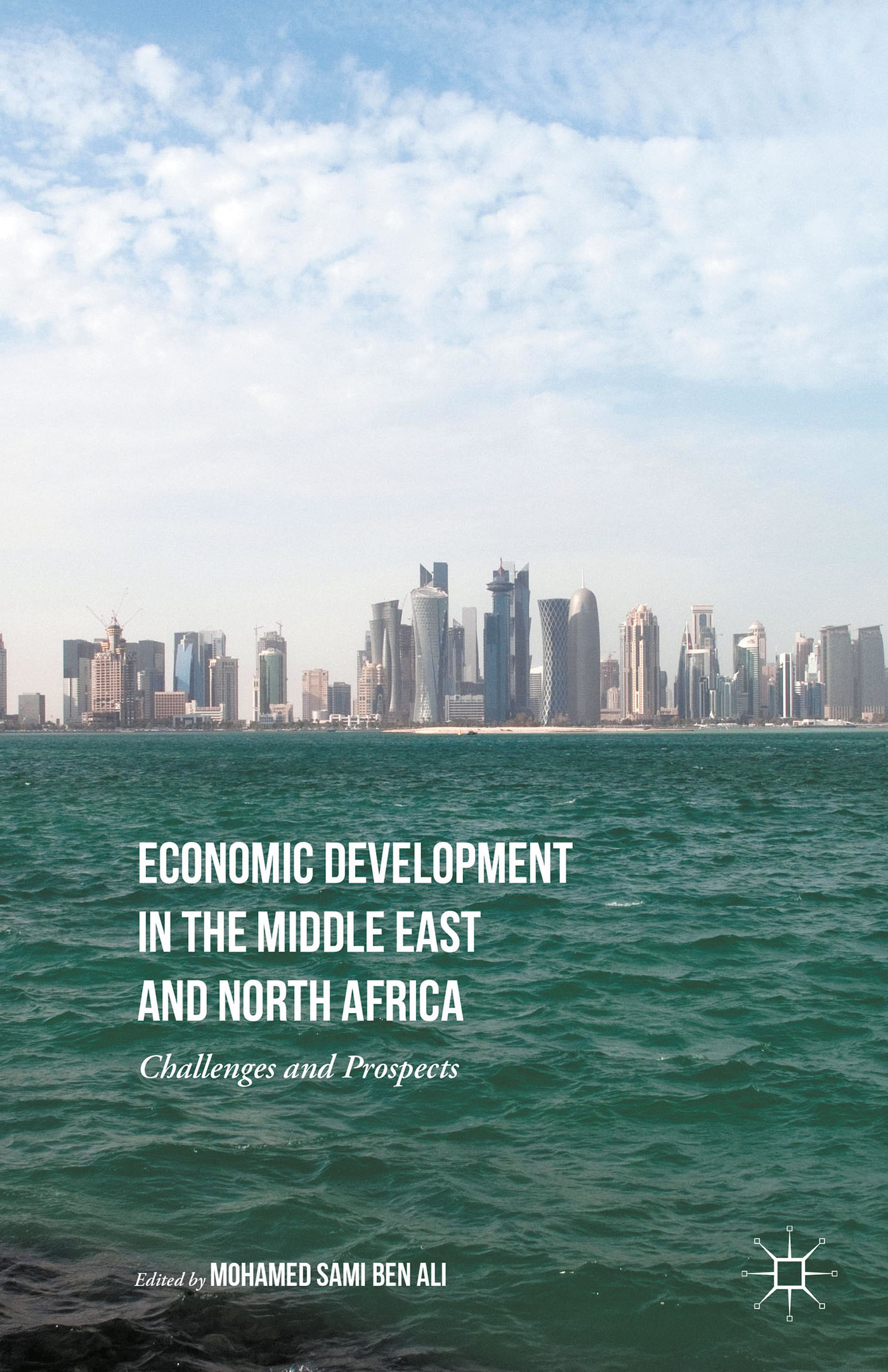 Economic Development in the Middle East and North Africa: Challenges ...